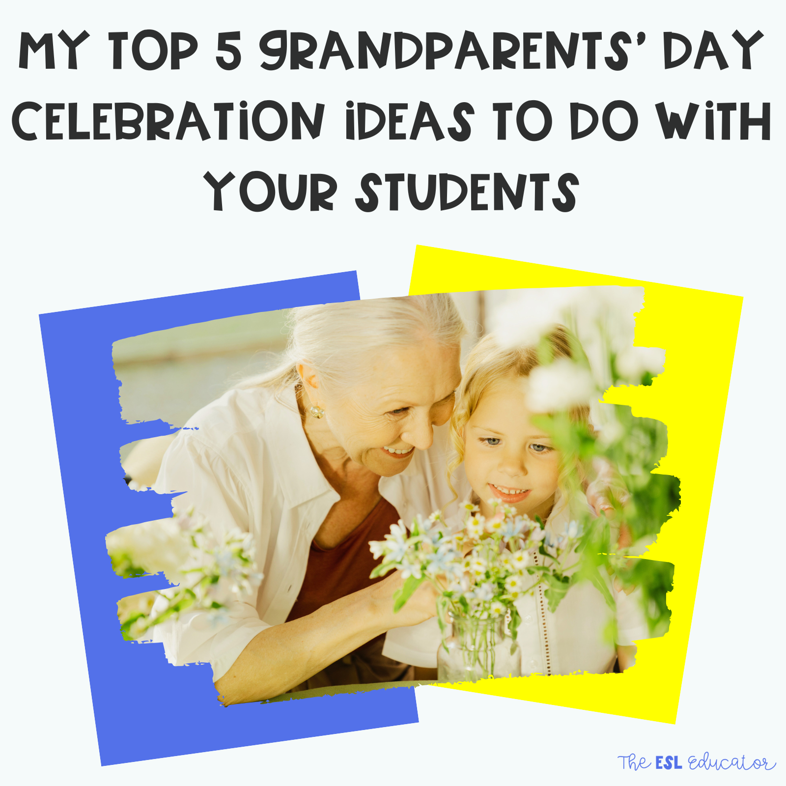 My top 5 Grandparents Day celebration ideas to do with your students ...
